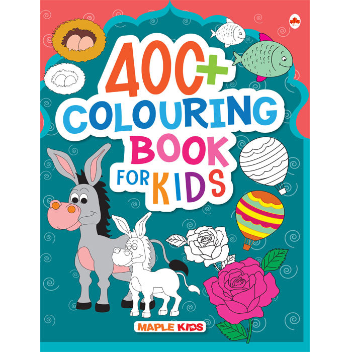 400+ Colouring Book for Kids — Maple Press