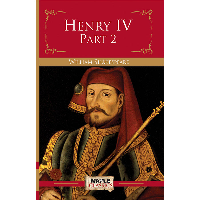 Henry IV, Part 2 — Maple Press